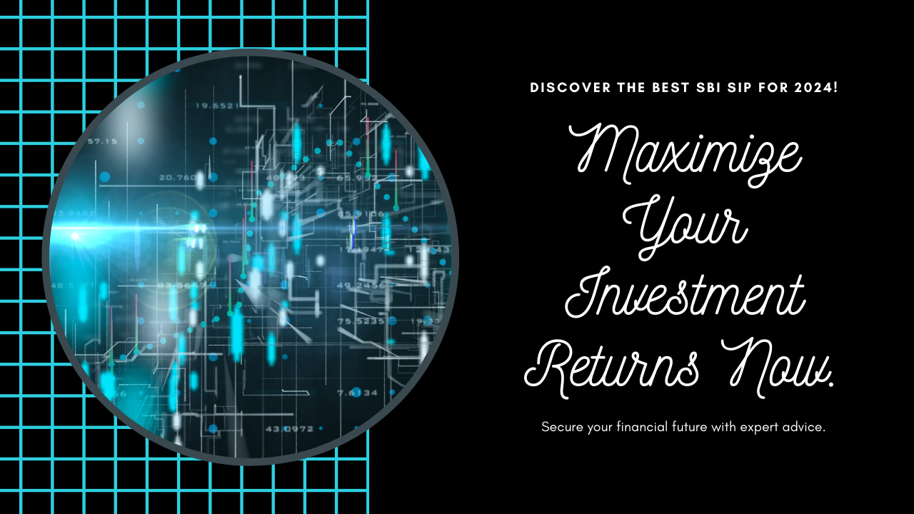 Best SBI SIP For 2024: Expert Recommendations